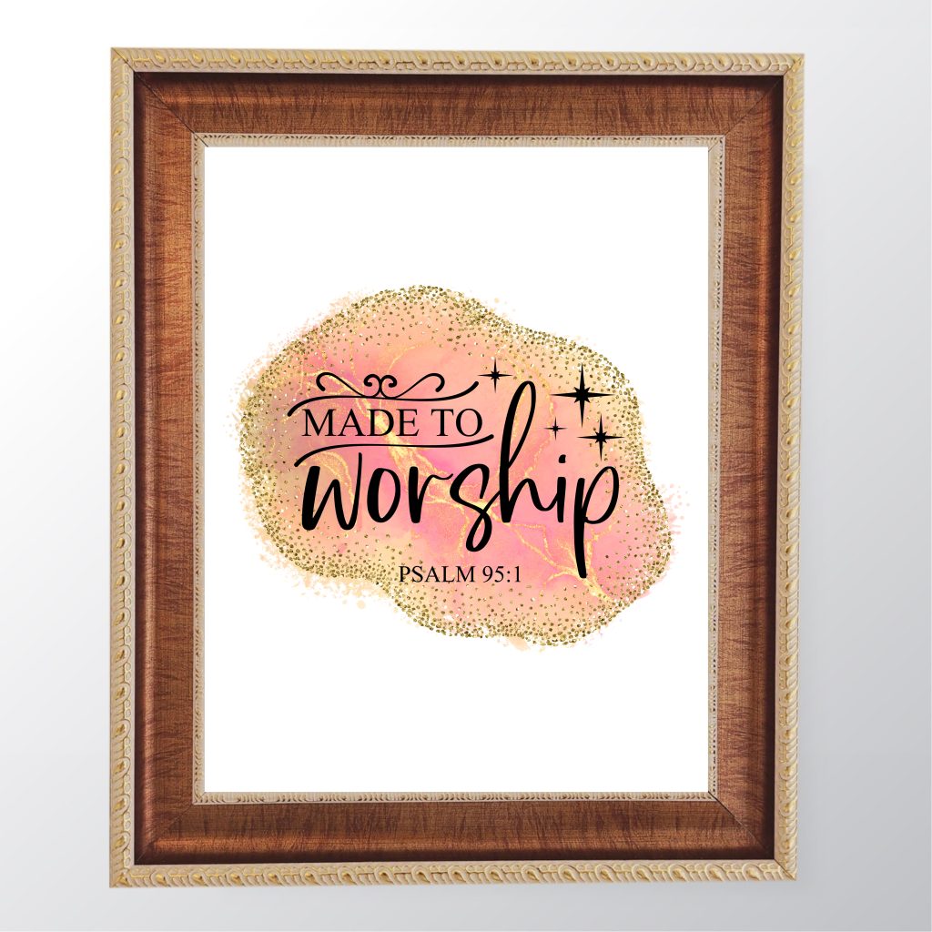 PSALMS 95:1 Made to Worship, Wall art frames. - Jemyka Shop